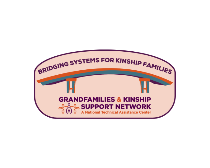 Bridging Systems for Kinship Families - Grandfamilies & Kinship Support ...
